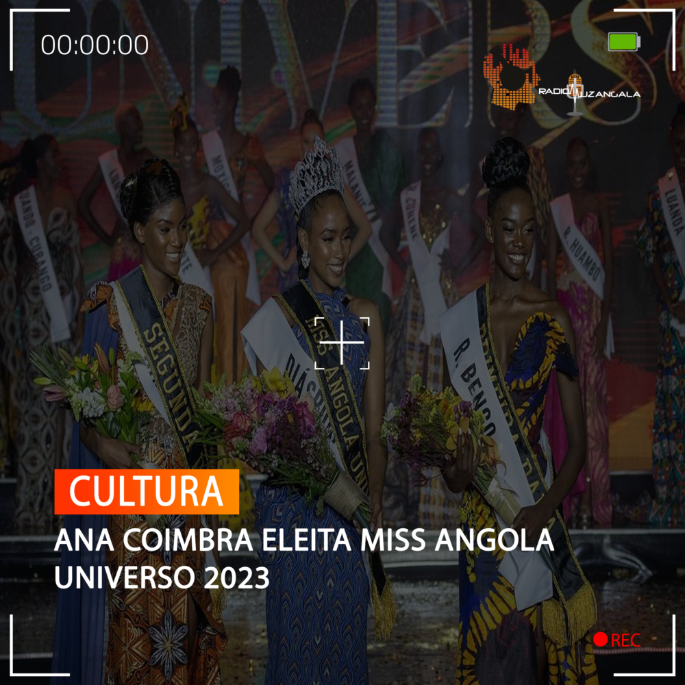 ANA COIMBRA ELEITA MISS ANGOLA UNIVERSO 2023 - Rádio Muzangala