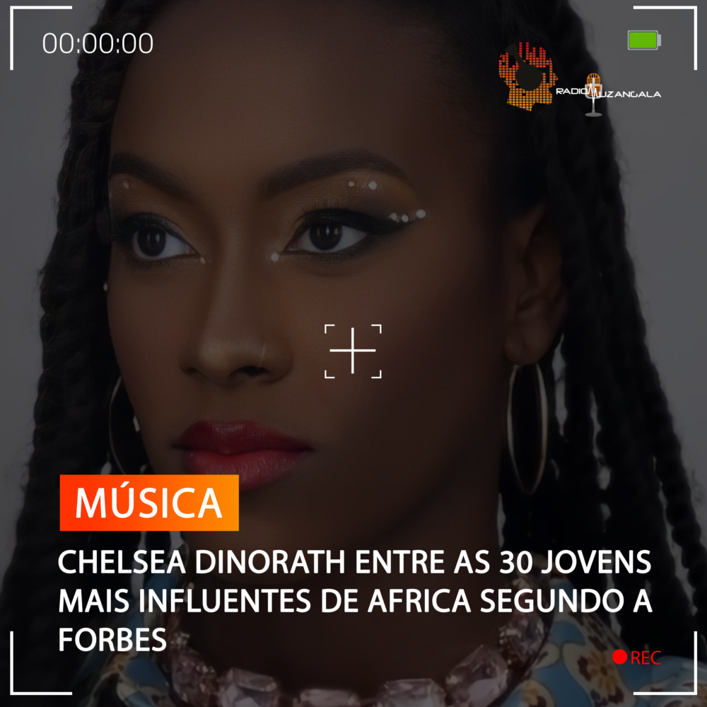 CHELSEA DINORATH UMA DAS 30 JOVENS MAIS INFLUENTES DE AFRICA, SEGUNDO A ...